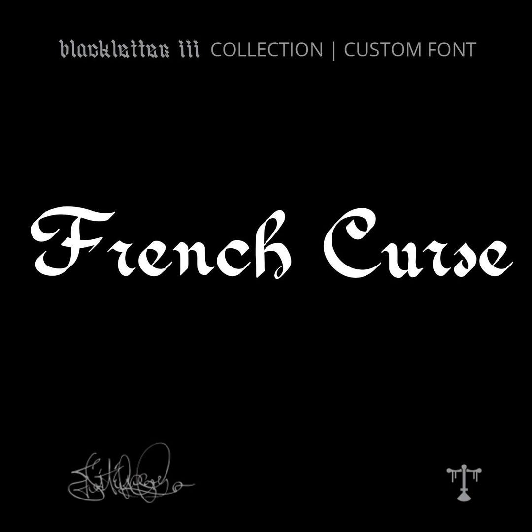French Curse (2 Styles) - Custom Font by Justified Ink - Etsy