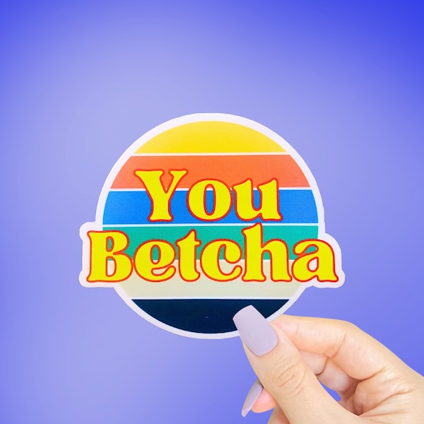 You Betcha Stickers - Etsy