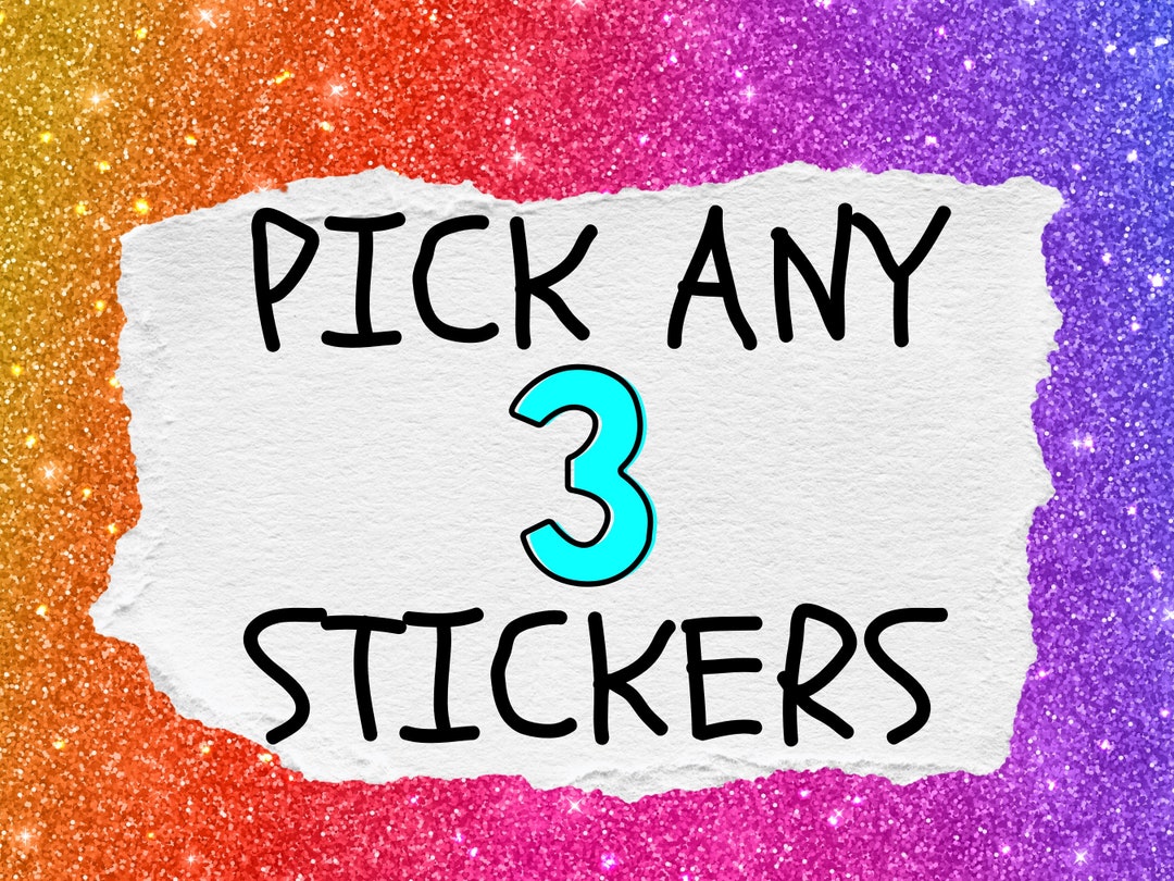 Pick Any 3 Stickers, Sticker Pack, Sticker Bundle, You Pick ...