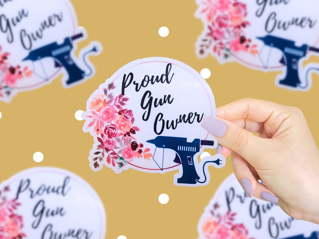 Proud Gun Owner Sticker, Funny Saying Sticker, Craft Supplies, Craft ...