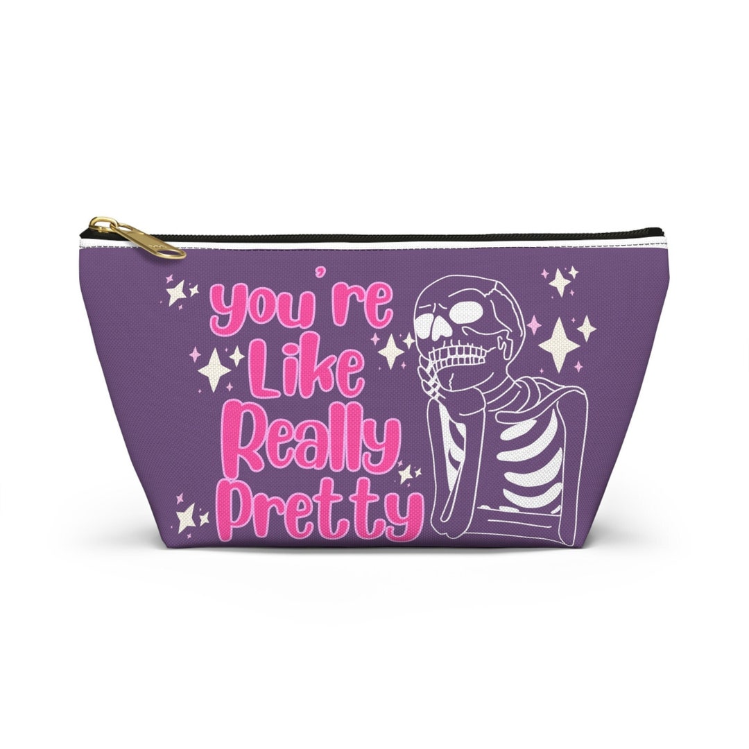 Youre Like Really Pretty Makeup Bag, Cute Zipper Pouch, Cute Makeup Bag ...
