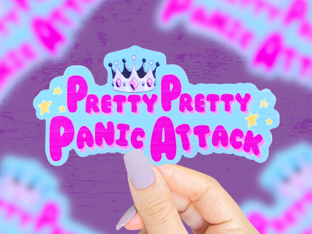 Pretty Pretty Panic Attack Sticker, Funny Mental Health Stickers ...