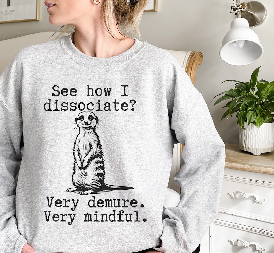 Very Demure Shirt, Very Demure Very Mindful, Comfy Sweatshirt, Funny ...