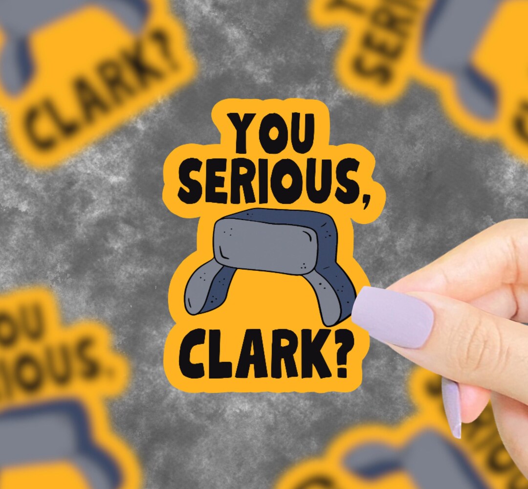 You Serious Clark Sticker, Cousin Eddie Sticker, Christmas Vacation ...