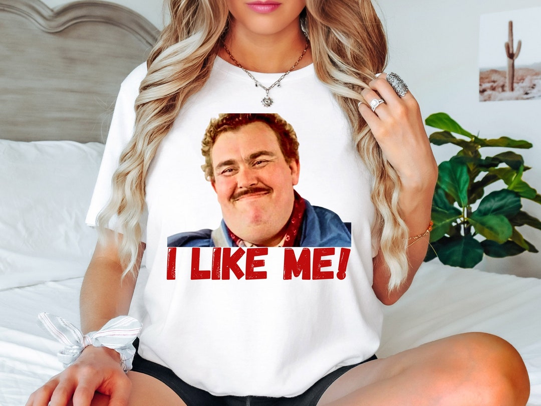 I Like Me! John Candy Shirt, Funny Movie Tshirt, Movie Shirt, 80s ...