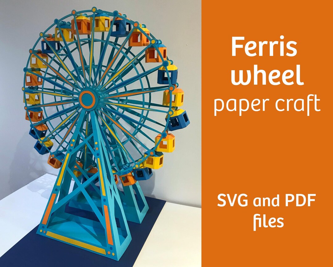 Ferris Wheel Paper Craft, SVG Files for Cricut, PDF Files, Vector ...