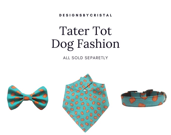 Tater Tot the Dog - Snap on or Slip on Dog Bandana - Dog Bow Tie - Dog ...