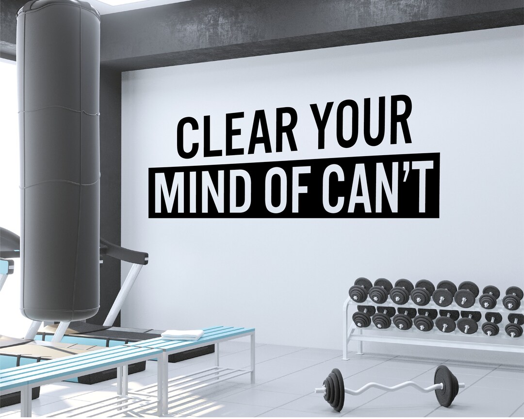 Clear Your Mind of Can’t Fitness Gym Wall Decal, Motivational Home Gym ...