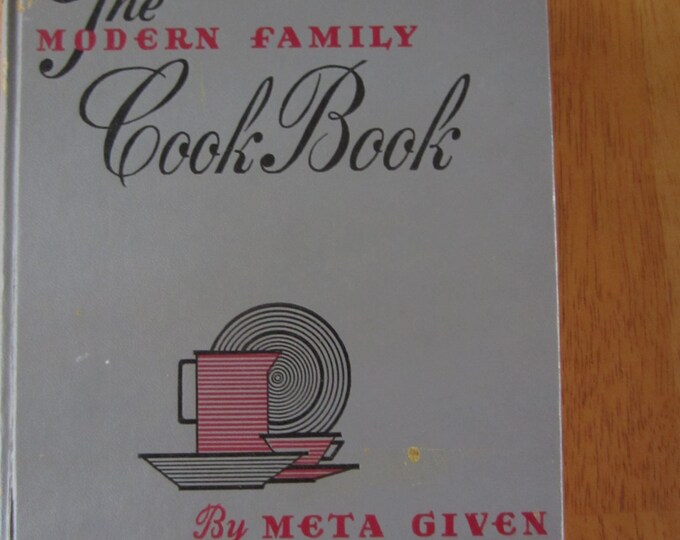 The Modern Family Cookbook 1953 Richly Illustrated Recipes by Meta ...