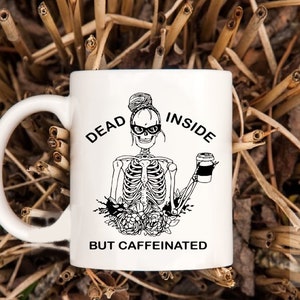 Dead Inside but Caffeinated Coffee Mug Cup Skull Skeleton - Etsy