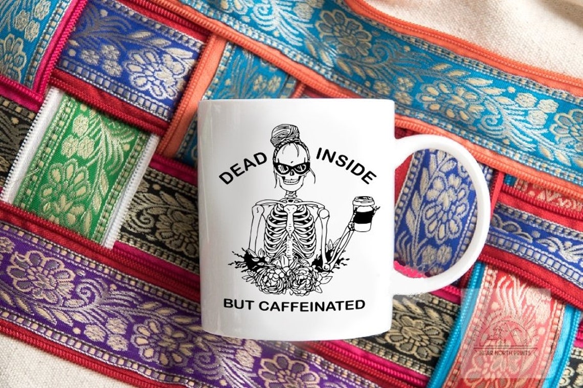 Dead Inside but Caffeinated Coffee Mug Cup Skull Skeleton - Etsy
