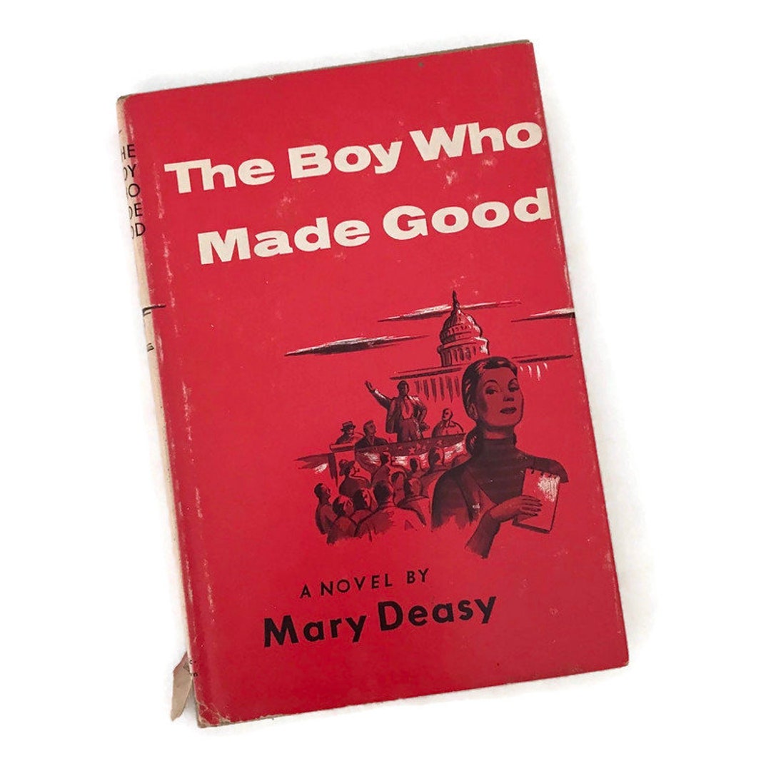 Vintage 1955 'the Boy Who Made Good' | Mary Deasy Political Novel ...