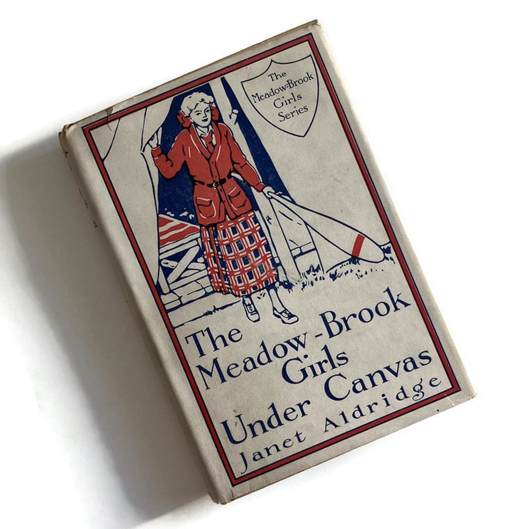 Antique 1913 the Meadow-brook Girls Under Canvas by Janet Aldridge - Etsy