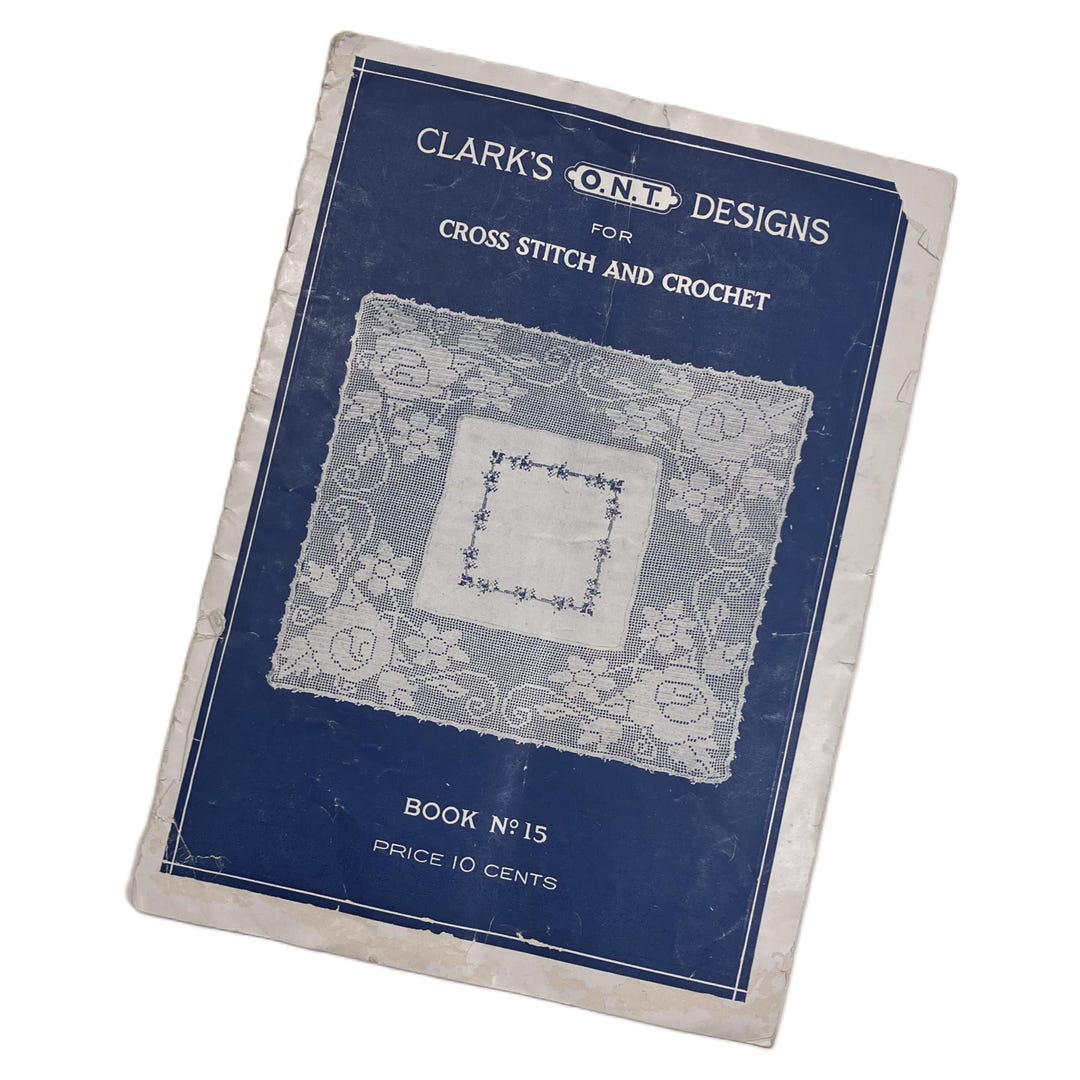 Antique 1922 Clark's O. N. T. Designs for Cross Stitch and Crochet ...
