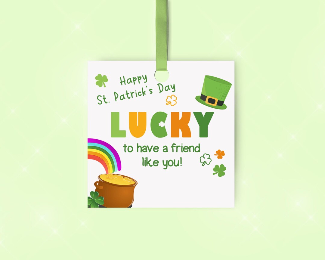 St Patricks Day Gift Tags Printable File, Lucky to Have A Friend Like ...