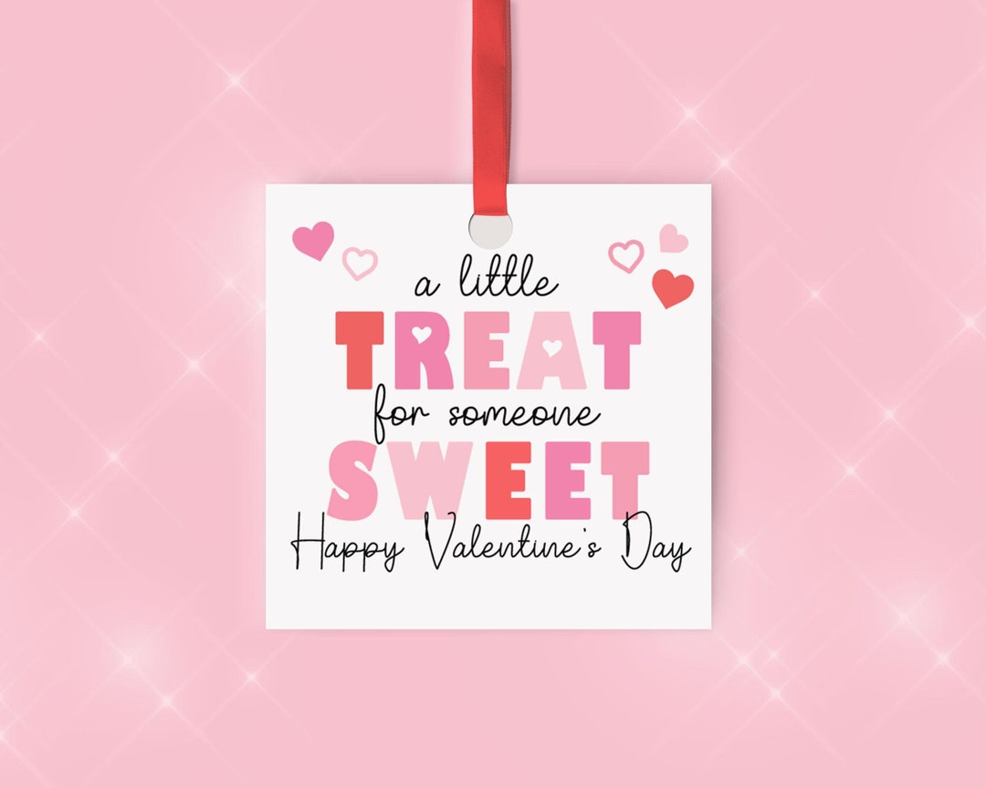 A Little Treat for Someone Sweet Tags, Printable Classroom Valentines ...
