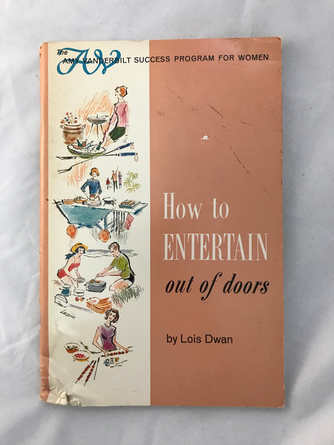 How to Entertain Out of Doors by Lois Dwan Amy Vanderbilt Success ...