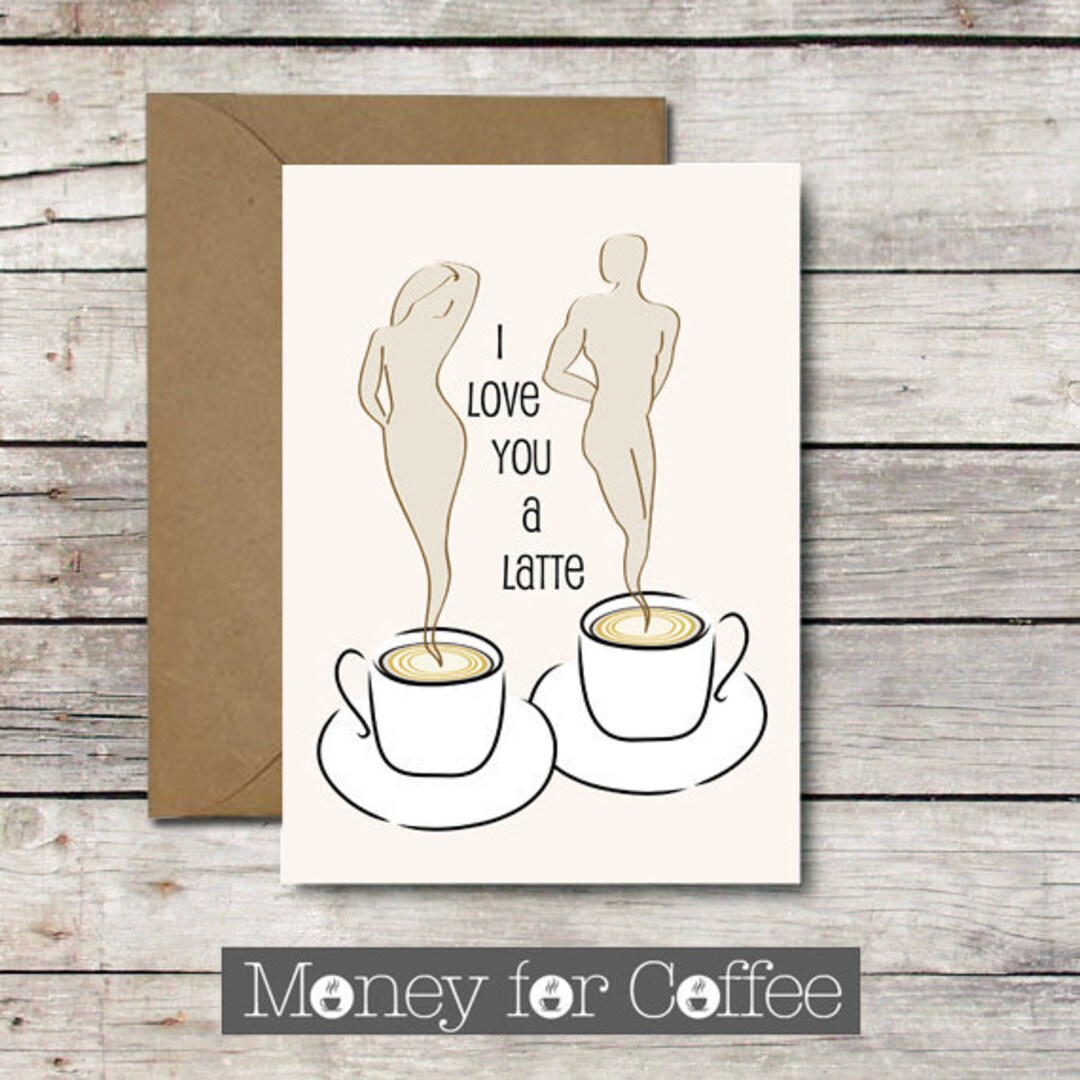I Love You a Latte / PRINTABLE Greeting Card for Coffee - Etsy