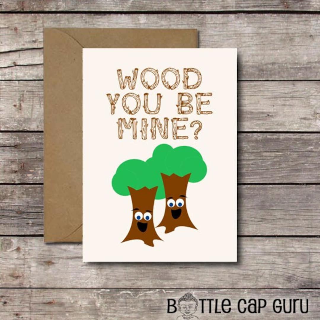 WOOD You Be Mine? / Funny Valentine's Day Card / Cute Printable ...