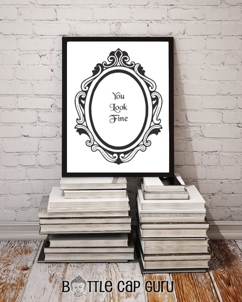 YOU LOOK FINE / Mirror Print Wall Art / Inspirational - Etsy