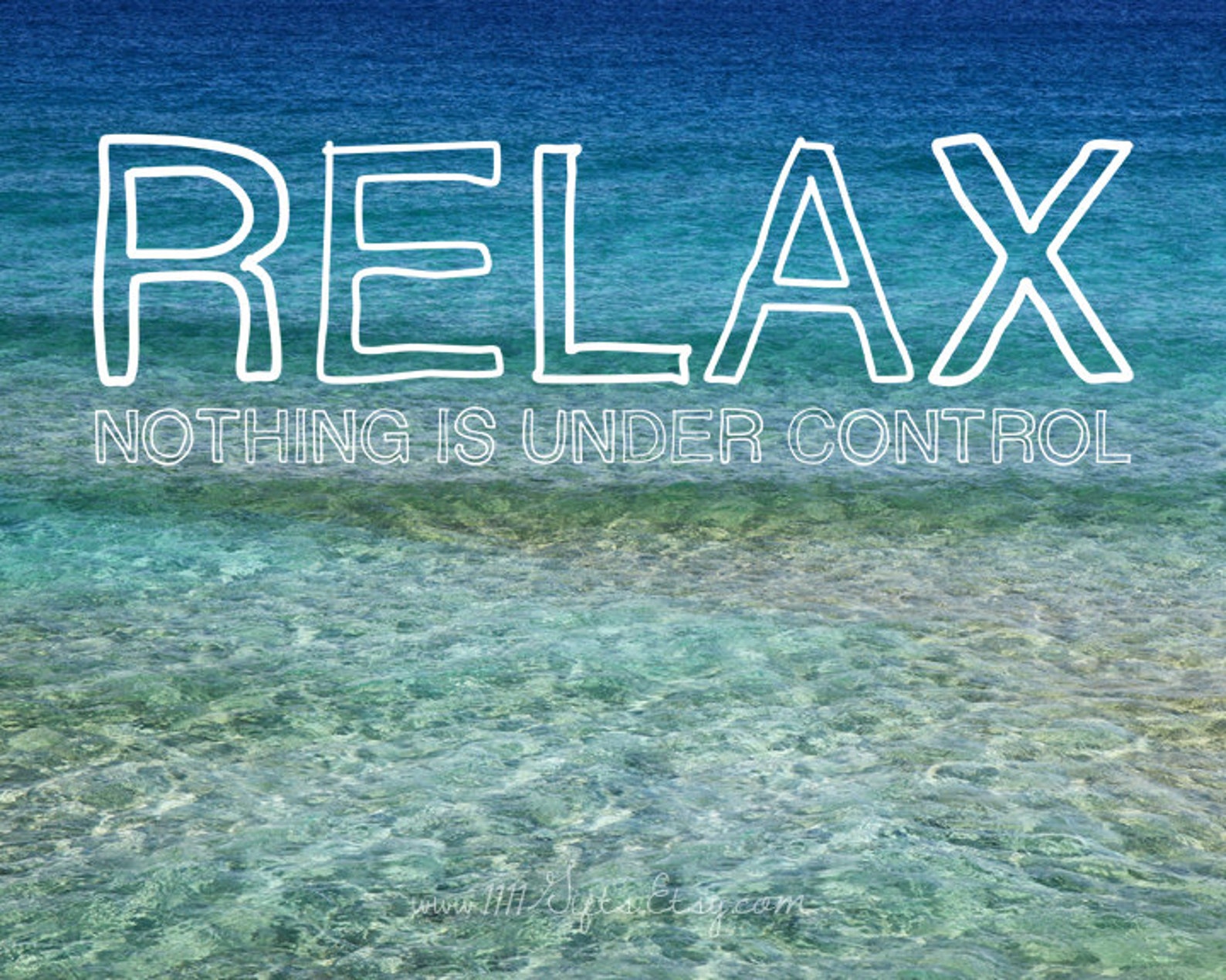 Relax, Nothing is Under Control * Inspirational Blue Ocean Beach ...