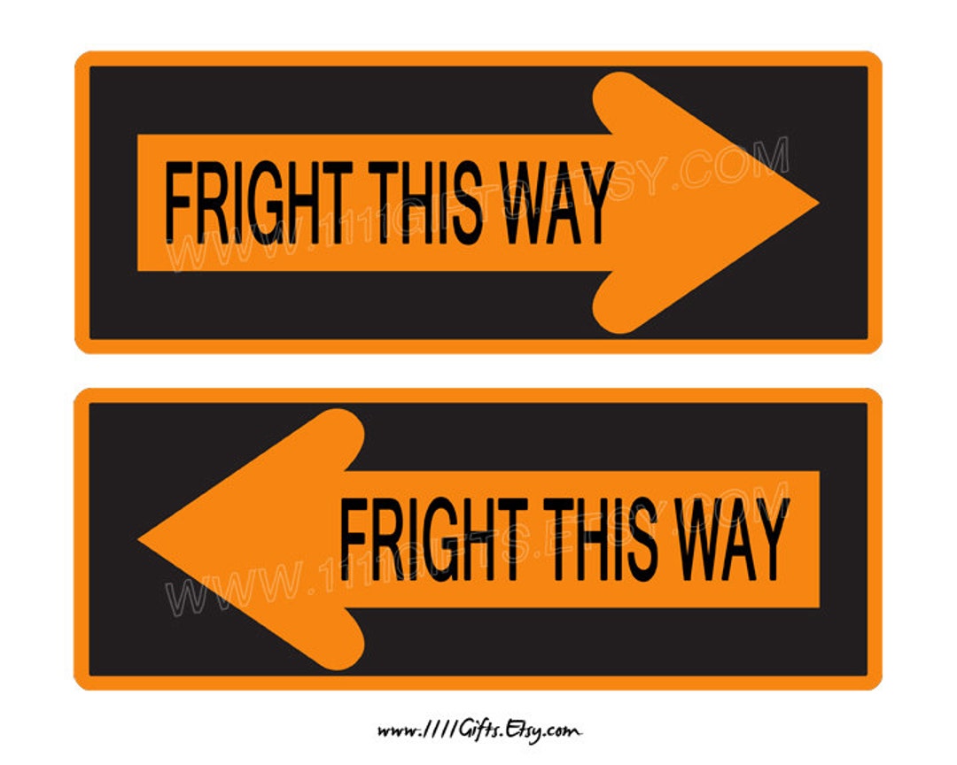 Fright This Way * 2 Printable Arrows for Haunted House, Trick or ...