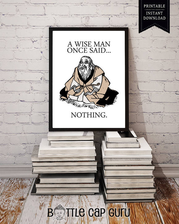A Wise Man Once Said Nothing / Inspirational Print New Age Quote Funny ...