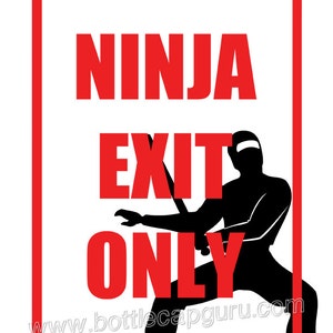 Ninja Exit Only Sign / Funny Printable Sign for Home or Office / Ninja ...