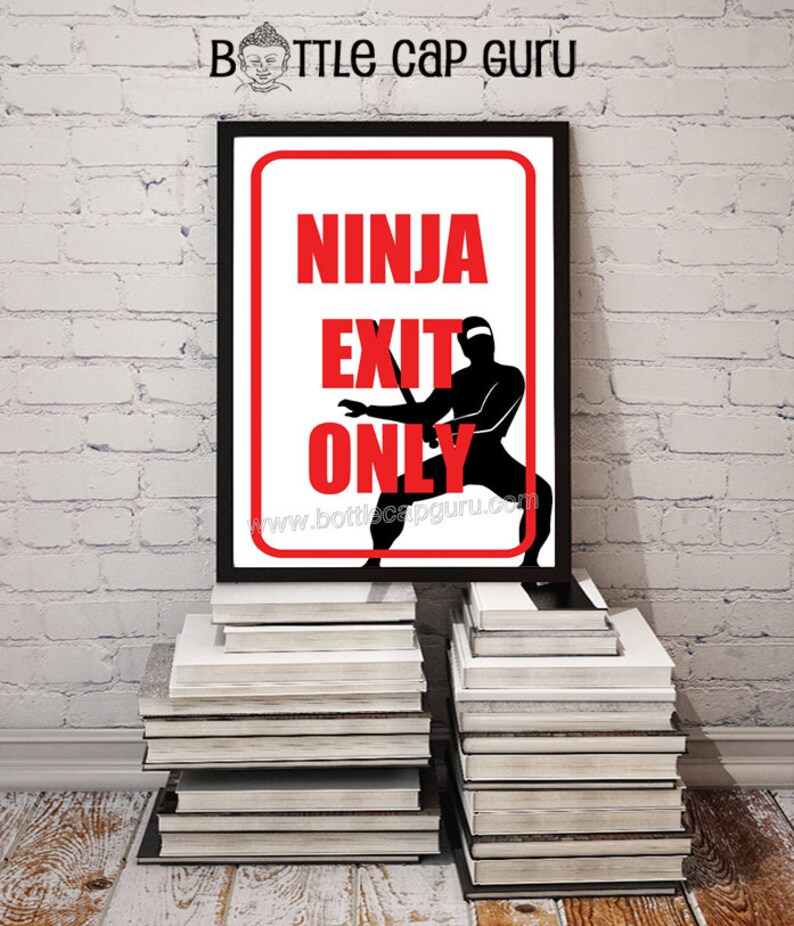 Ninja Exit Only Sign / Funny Printable Sign for Home or Office / Ninja ...