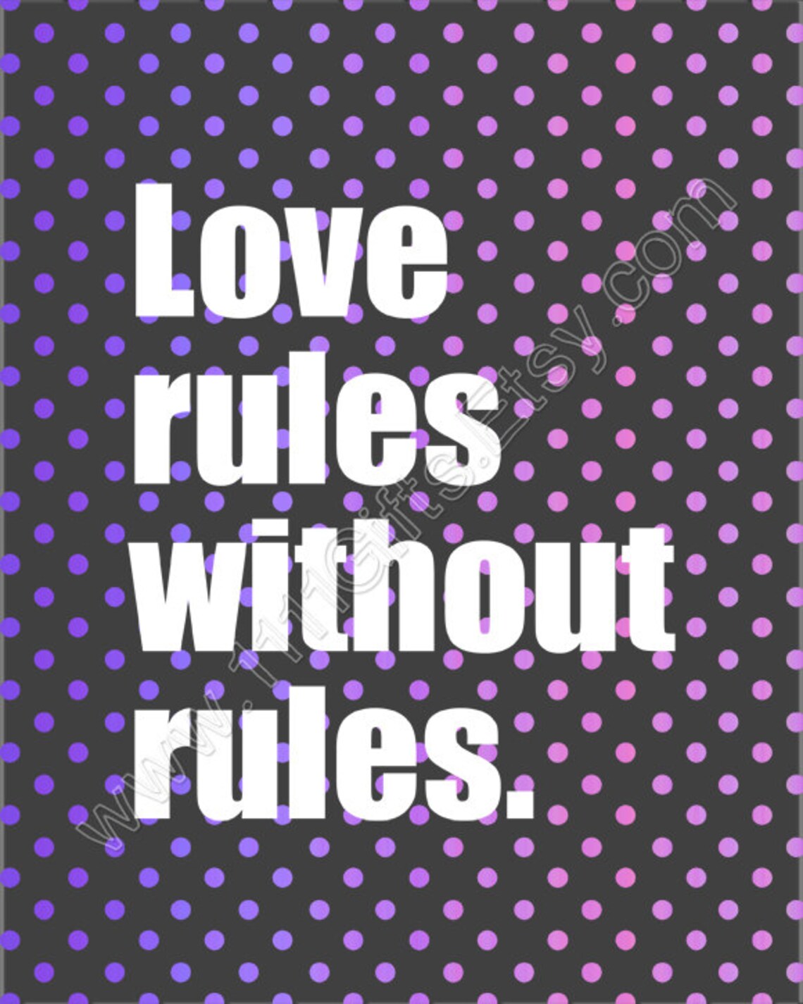 Polyamory Quote * Love Rules Without Rules * Purple Polka Dots 8x10 ...