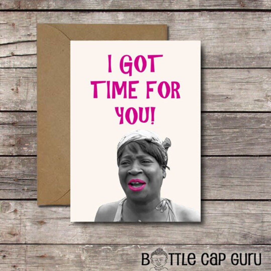Printable Card / I GOT TIME for You! / Funny Valentine's Day Card ...