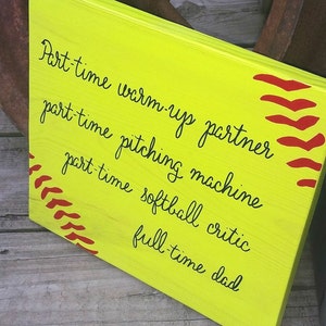 Softball Baseball Dad - Full Time Dad - Part Time Pitchiing Machine - Softball Critic - Warm up ...