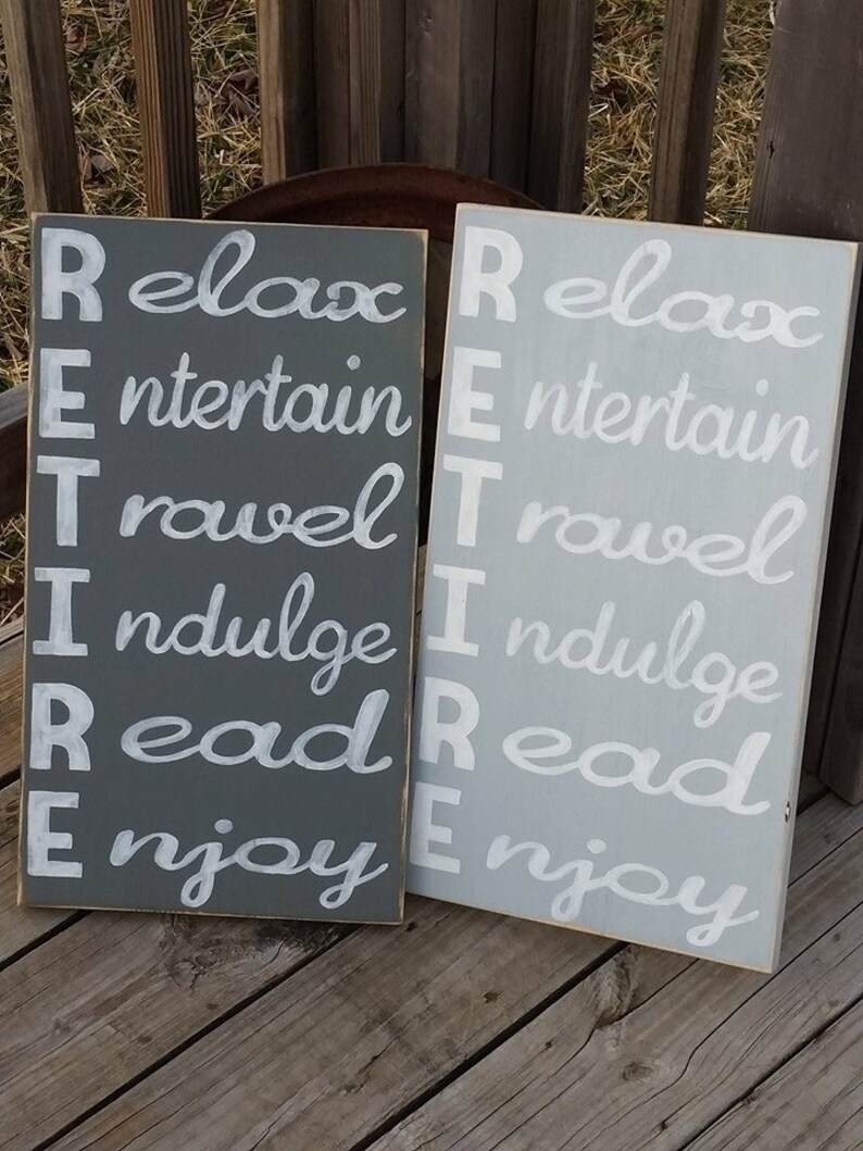 Retire sign RETIRE Relax Entertain Travel Indulge Read | Etsy