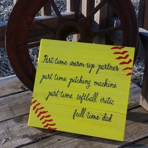 Softball Baseball Dad - Full Time Dad - Part Time Pitchiing Machine - Softball Critic - Warm up ...