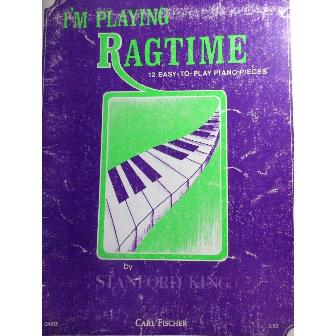 Piano - I'm Playing Ragtime 12 Easy Piano Solos by Stanford King - Carl ...