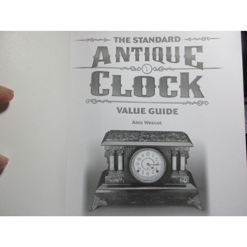 The Standard Antique Clock Value Guide by Alex Wescot Softcover - Etsy