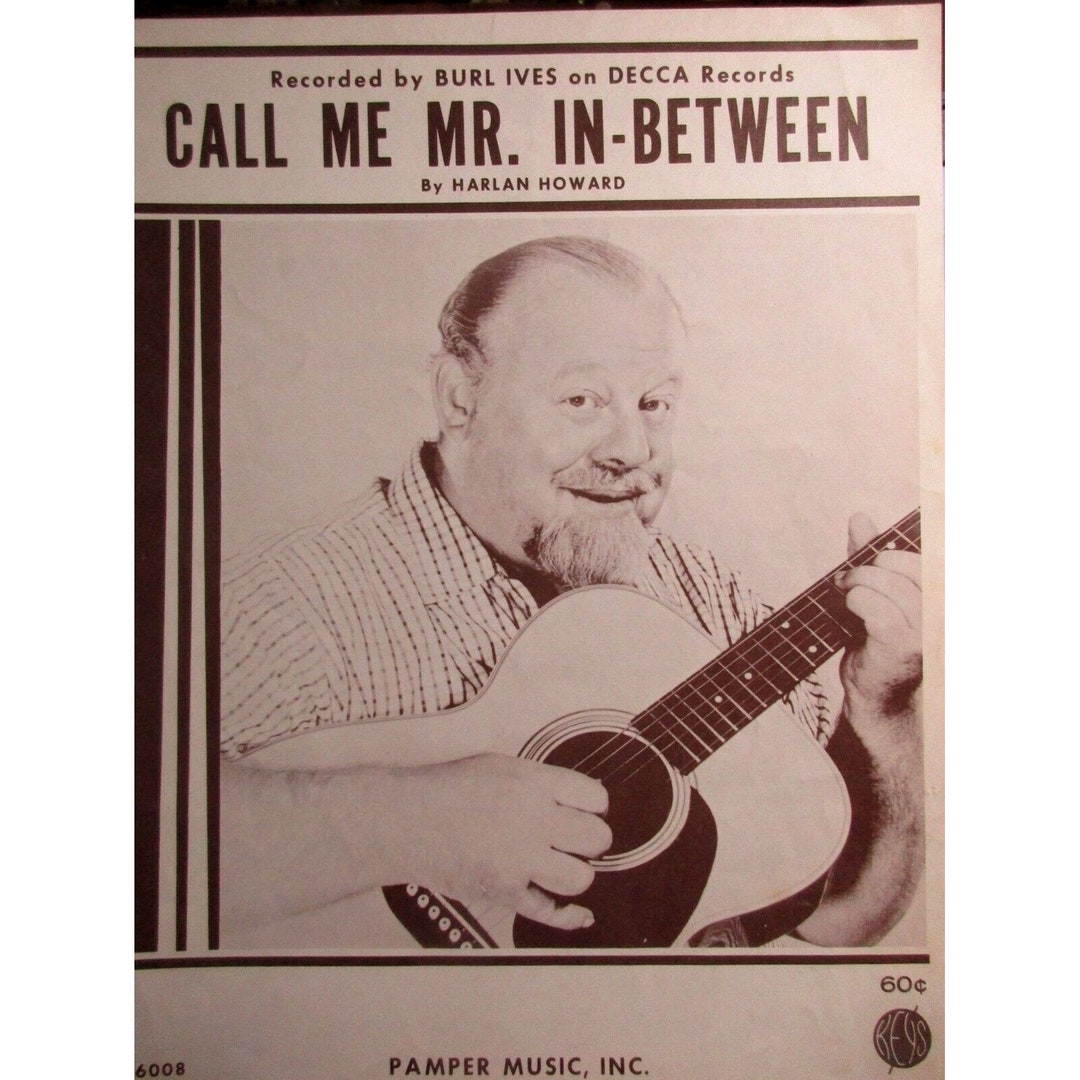 Sheet Music - Call Me Mr. In-between Recorded by Burl Ives 1962 Pamper ...