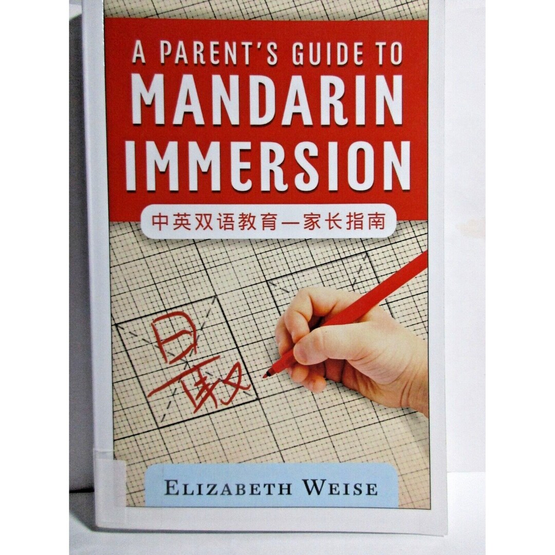 Mandarin - A Parent's Guide to Mandarin Immersion - Elizabeth Weise ...
