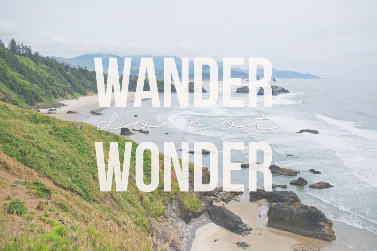 Wander Don't Wonder, Oregon Travel Photography, Travel Quote Print ...