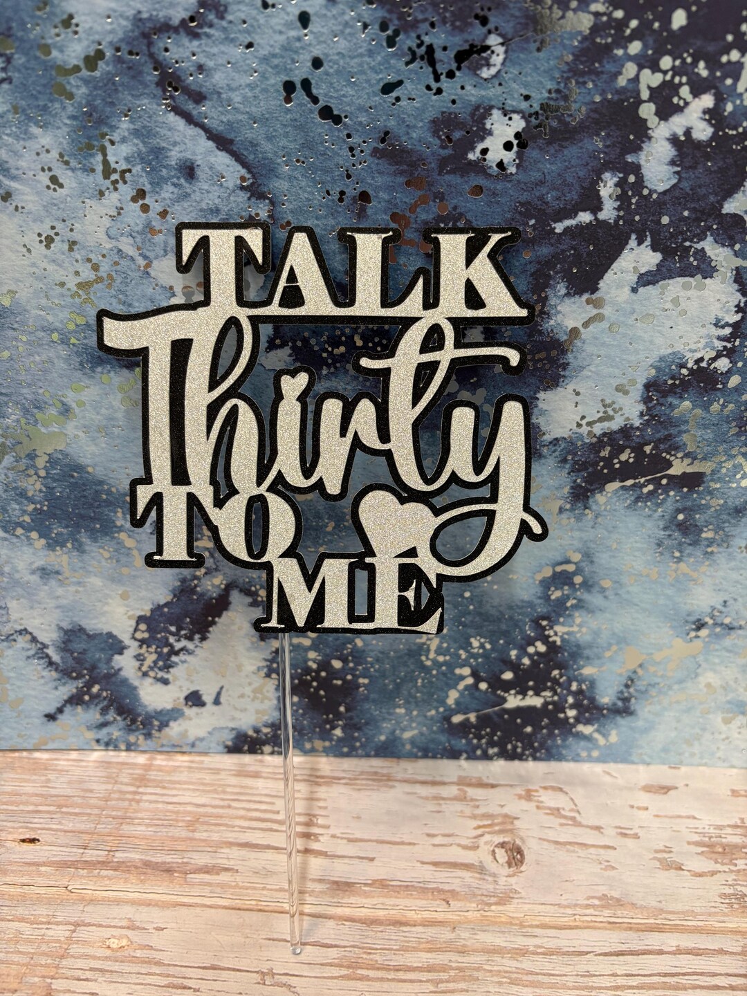 Talk Thirty to Me Cake Topper, Your Choice of 20+ Glitter Cardstock ...