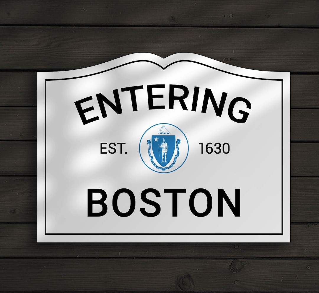 Entering Boston Sign - Weatherproof PVC, Durable & Lightweight, Indoor ...