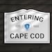 Entering Cape Cod Sign - Weatherproof PVC, Durable & Lightweight ...