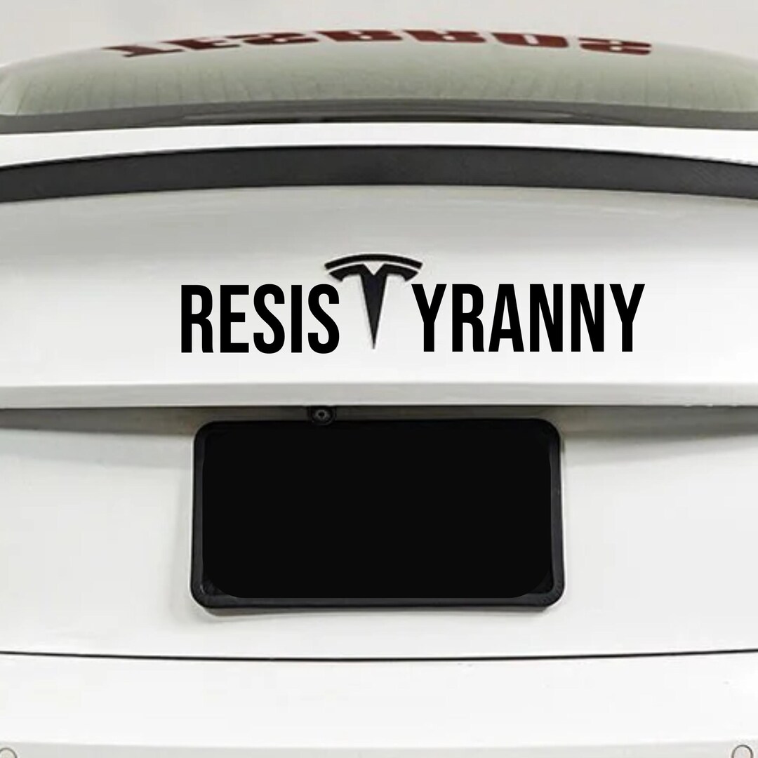 Resist Tyranny, Tesla Decal, Anti Elon Tesla Club, Muck Fusk, Anti ...