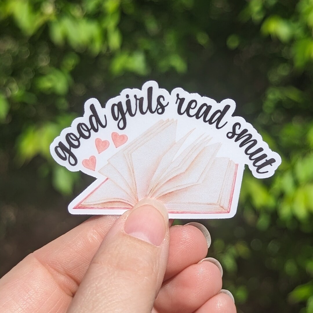 Good Girls Read Smut Sticker, Booktok Spicy Reads, Smut Lover, Smut ...