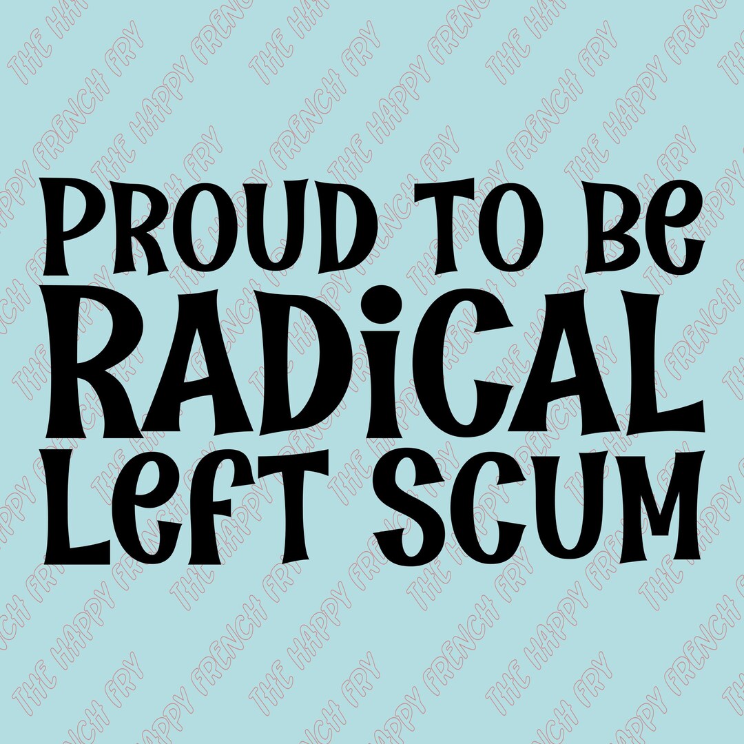 Proud to Be Radical Left Scum Vinyl Decal Window Sticker - Etsy
