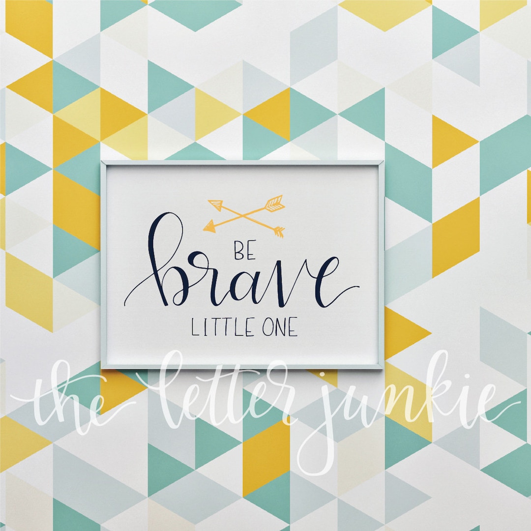 Be Brave Little One Nursery Art Print - Etsy