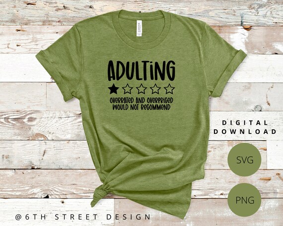 Adulting is Overrated Digital Download PNG SVG Cricut | Etsy