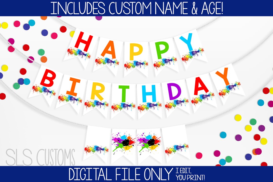 Rainbow Painting / Paint Splatter Themed Printable Birthday Banner ...