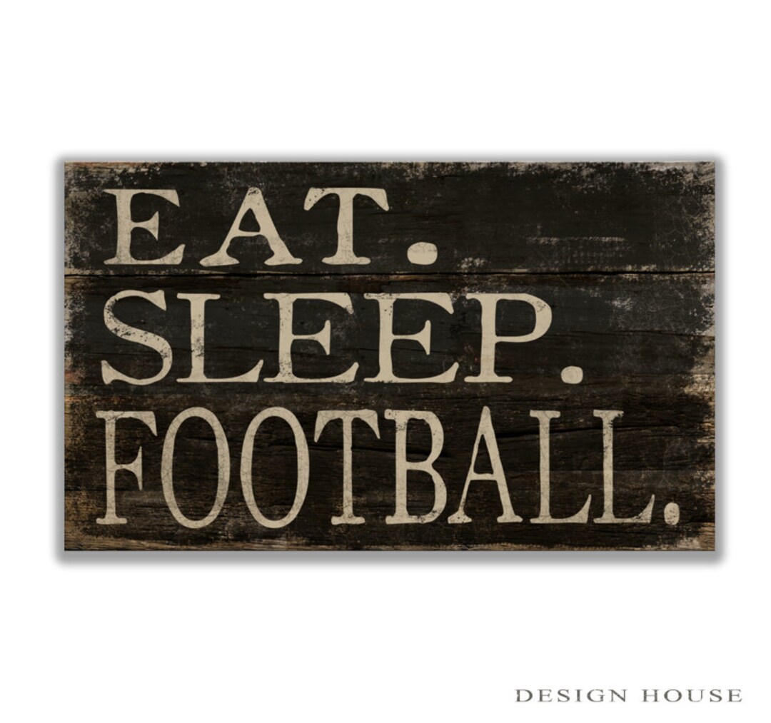 Eat Sleep Football Wooden Sign Football Decor Football Art - Etsy