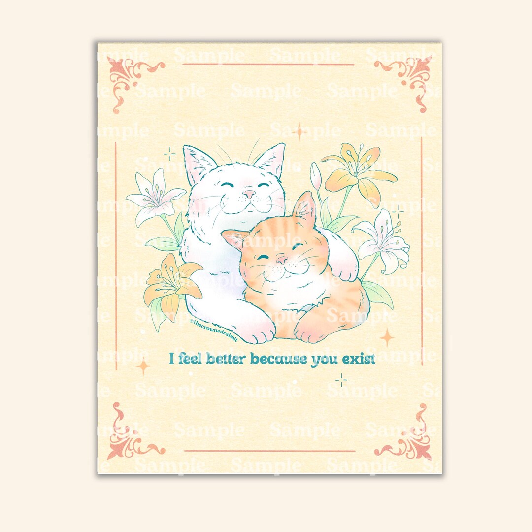 I Feel Better Because You Exist Cats , 8x10 Art Print, Cat Print, Fine ...